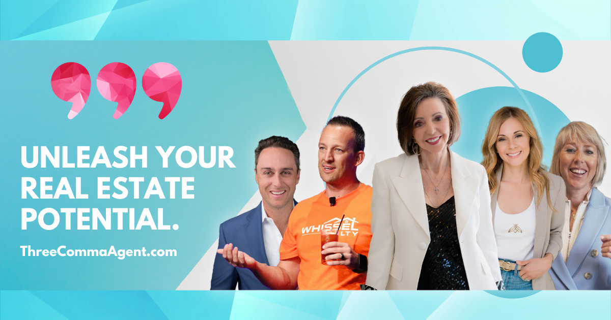 Three Comma Agent - Learn from the Billion Dollar Agents